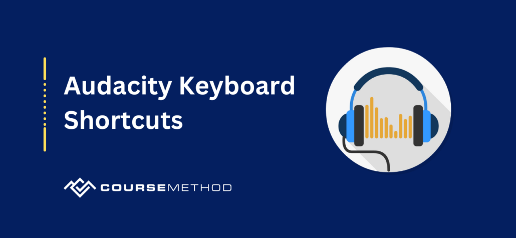 58+ Popular Audacity Keyboard Shortcuts | Course Method