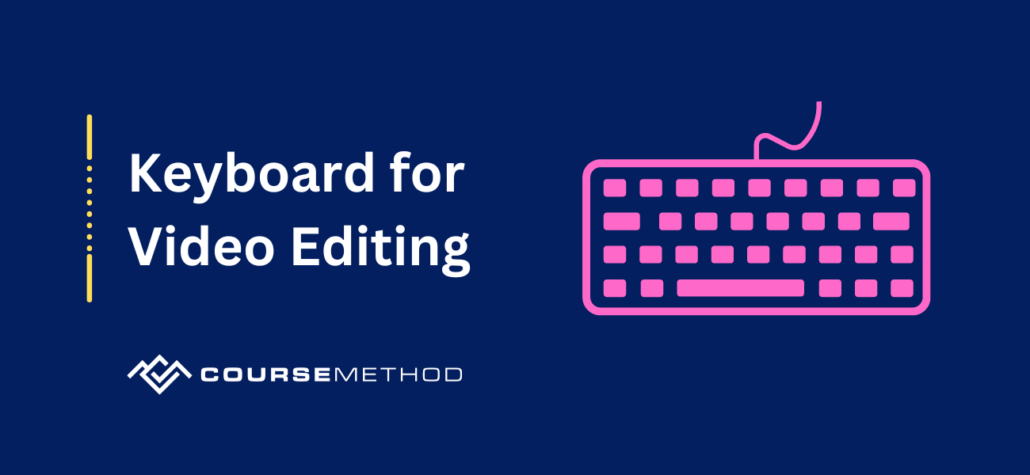 Top Keyboard for Video Editing [7 of the Best in 2023] | Course Method